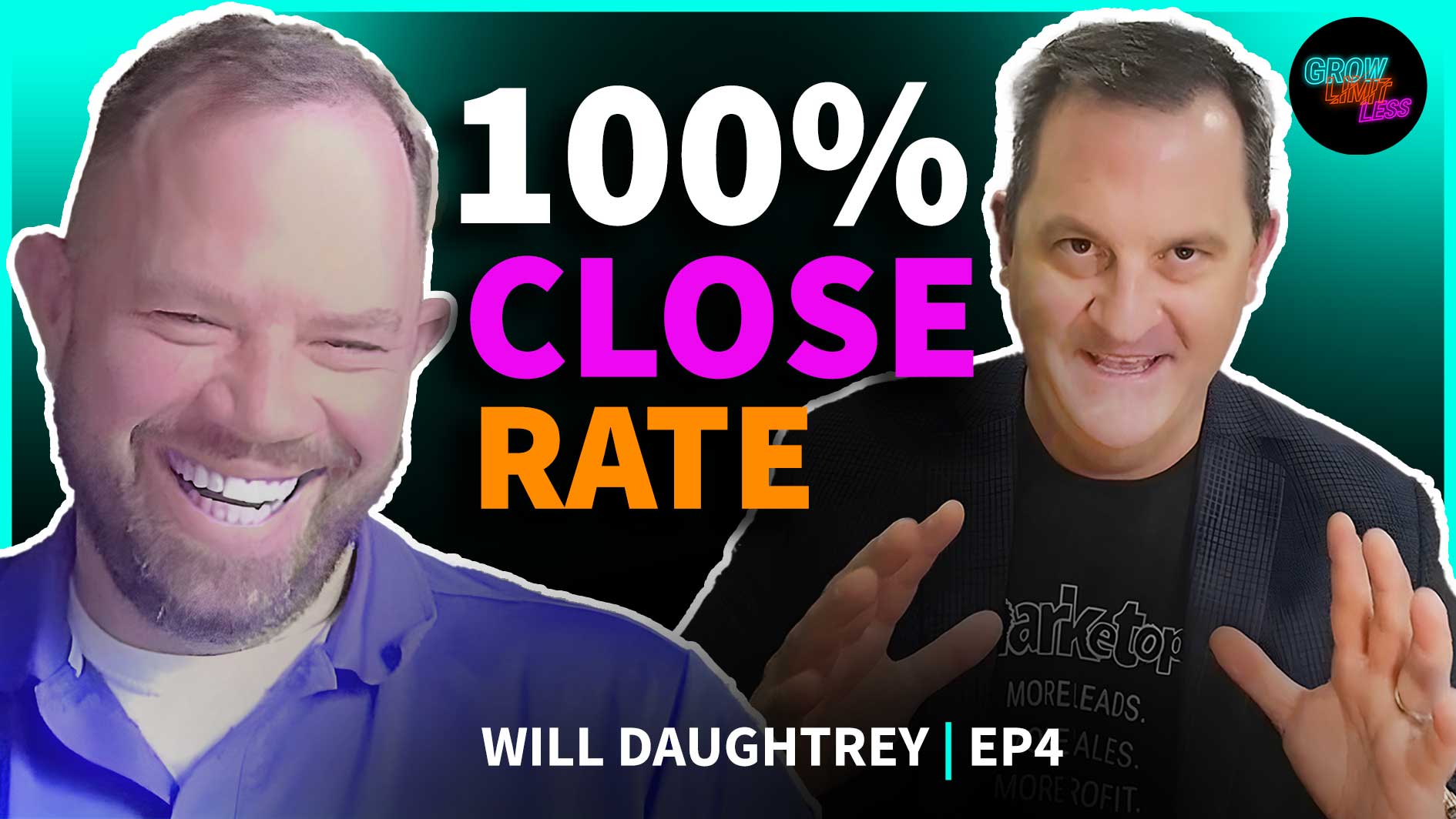Will Daughtrey | 100% Close Rate | EP. 4 | Marketopia