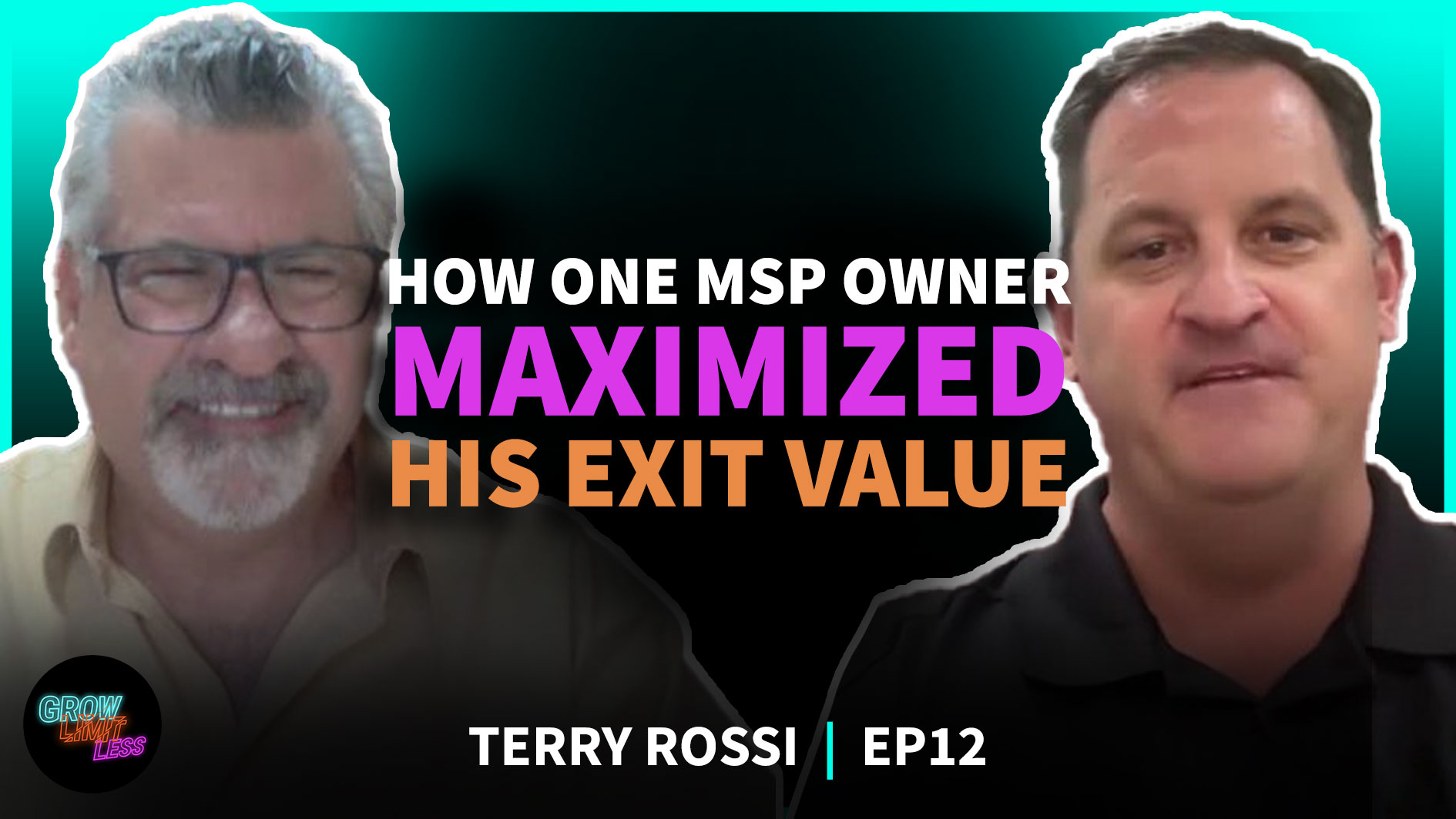 Terry Rossi | How One MSP Owner Maximized His Exit Value | EP 12 ...